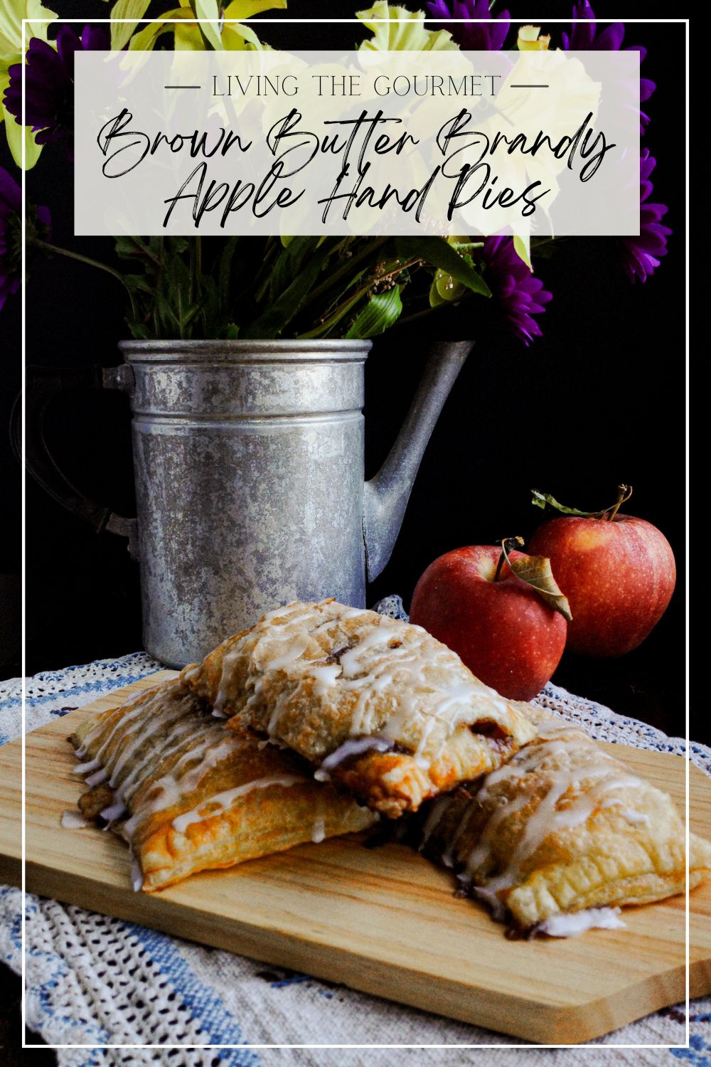 Brown Butter Brandy Apple Hand Pies - Living The Gourmet