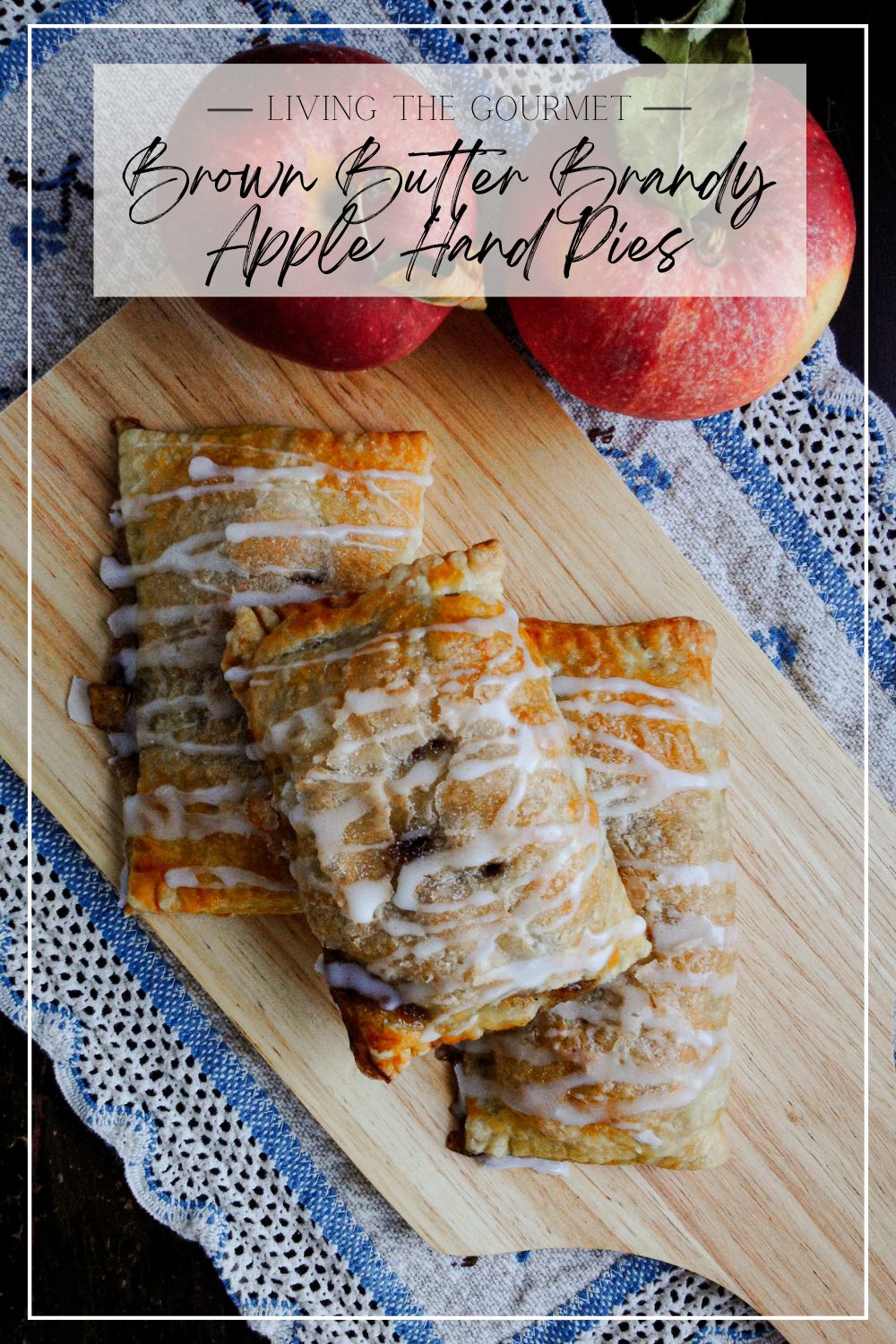 Brown Butter Brandy Apple Hand Pies - Living The Gourmet