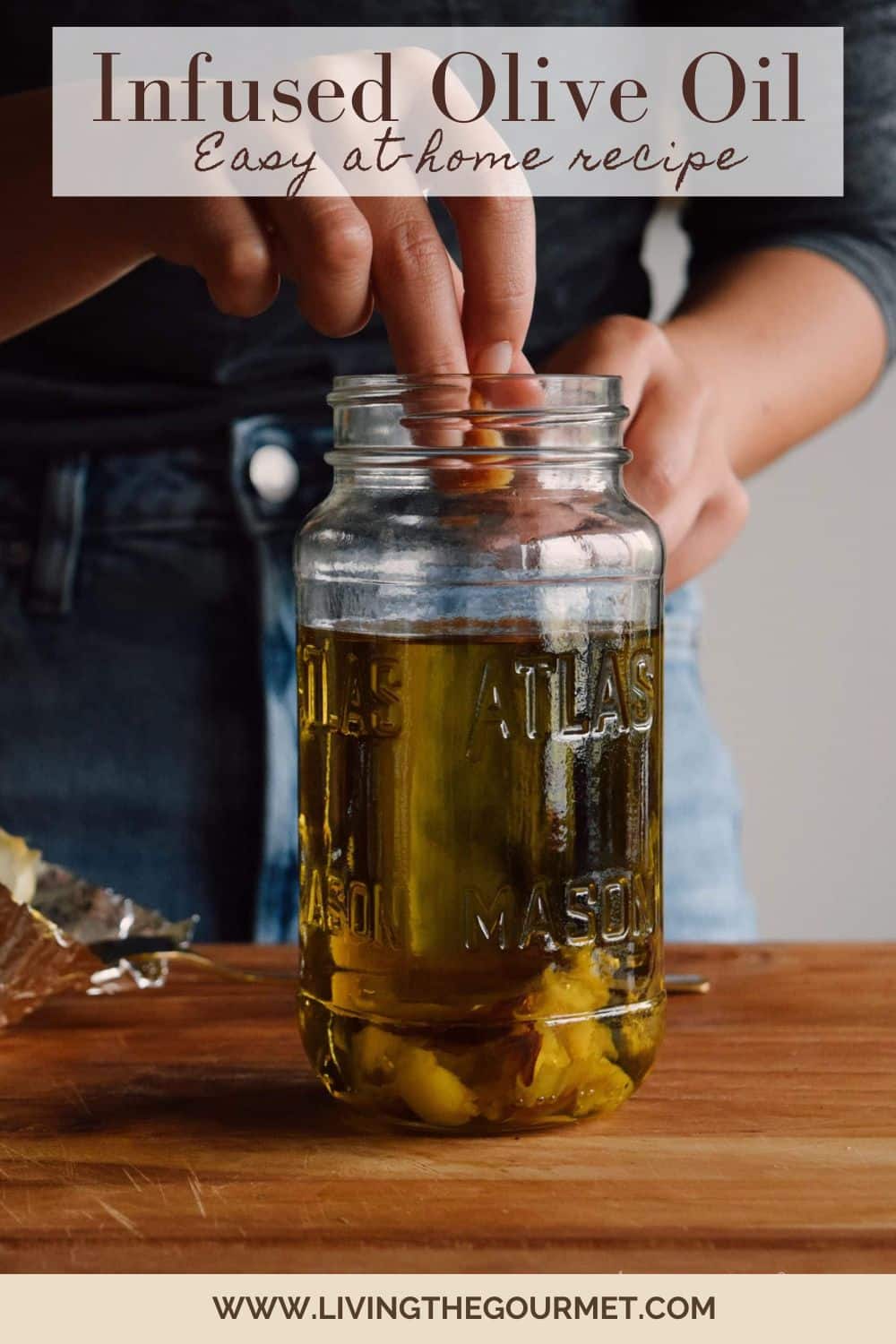 Infused Olive Oil - Living The Gourmet