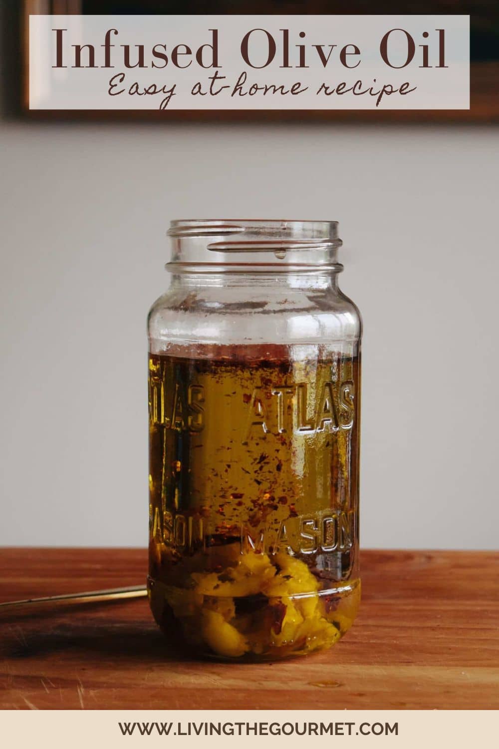 Infused Olive Oil - Living The Gourmet