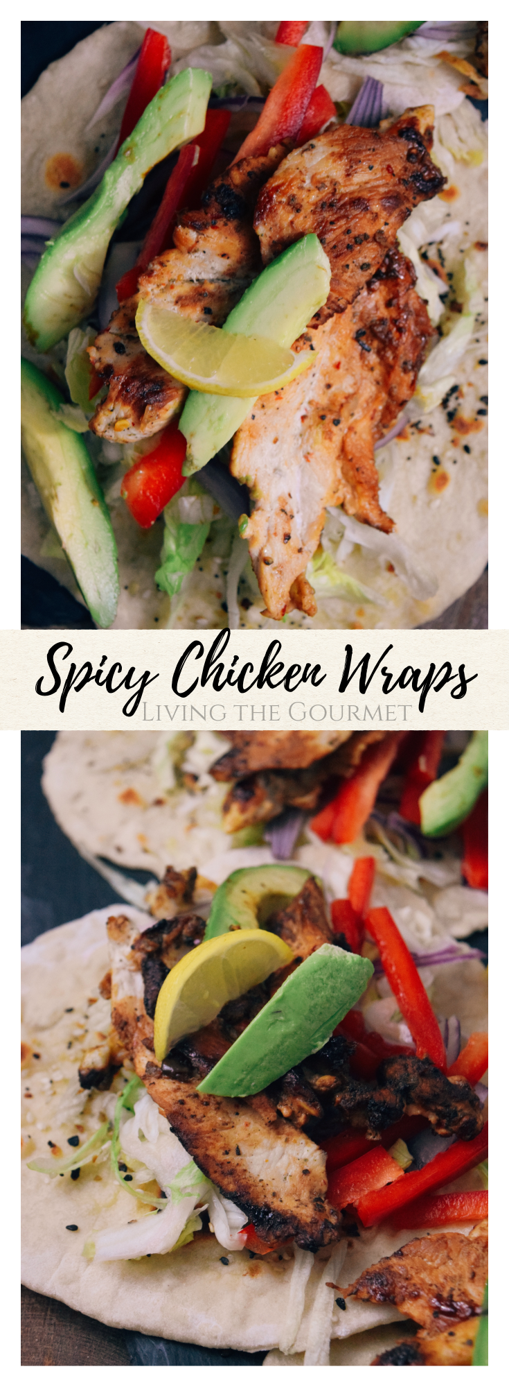 Spicy Chicken Wraps - Living The Gourmet