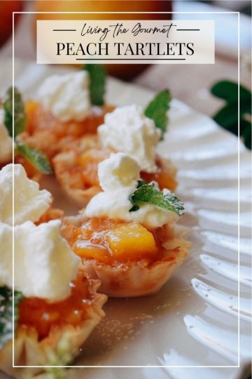 Peach Tartlets - Living The Gourmet