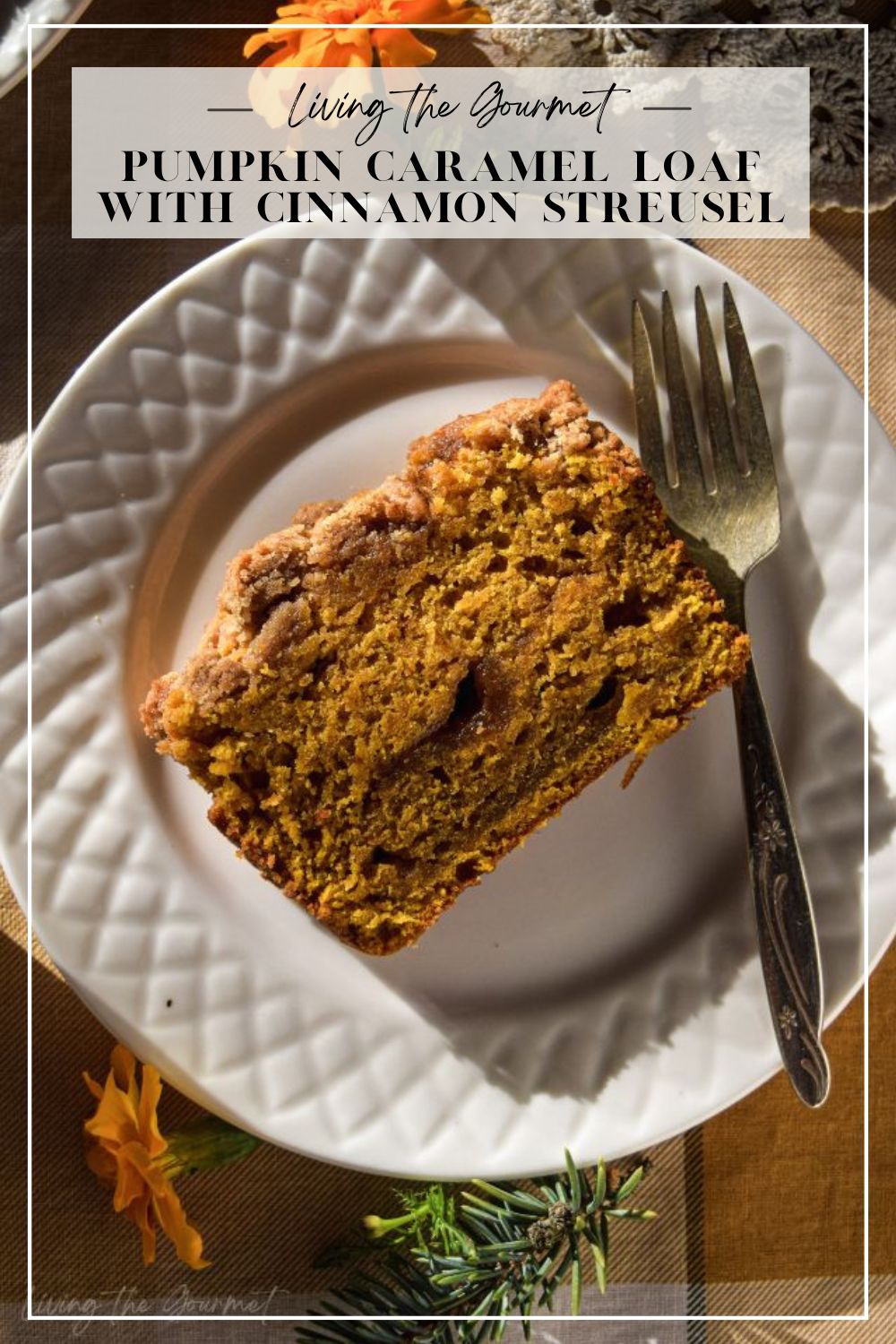 Pumpkin Caramel Loaf with Cinnamon Streusel - Living The Gourmet