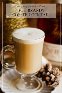 Coffee Brandy Cocktail (Easy Spiked Coffee Recipe) - Living The Gourmet