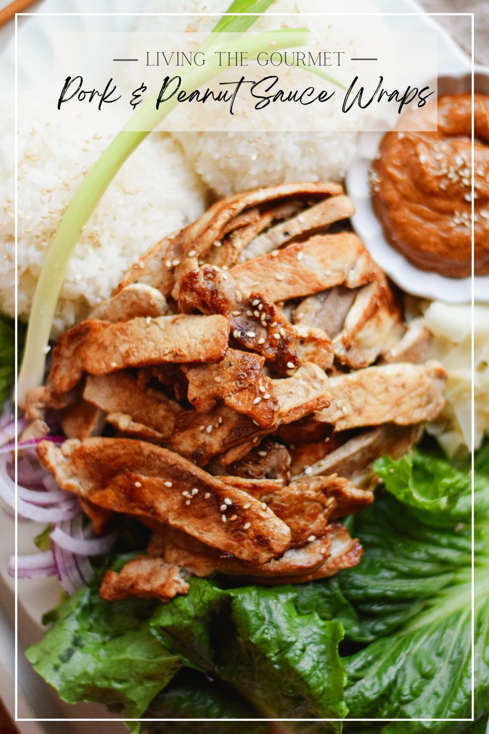 Pork and Peanut Sauce Wraps - Living The Gourmet