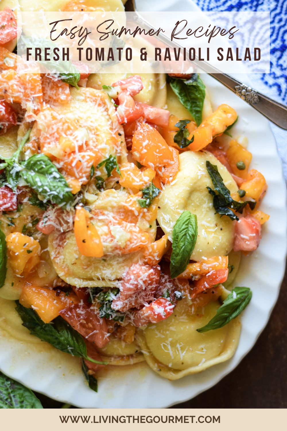 Fresh Tomato and Ravioli Salad - Easy Summer Recipe - Living The Gourmet